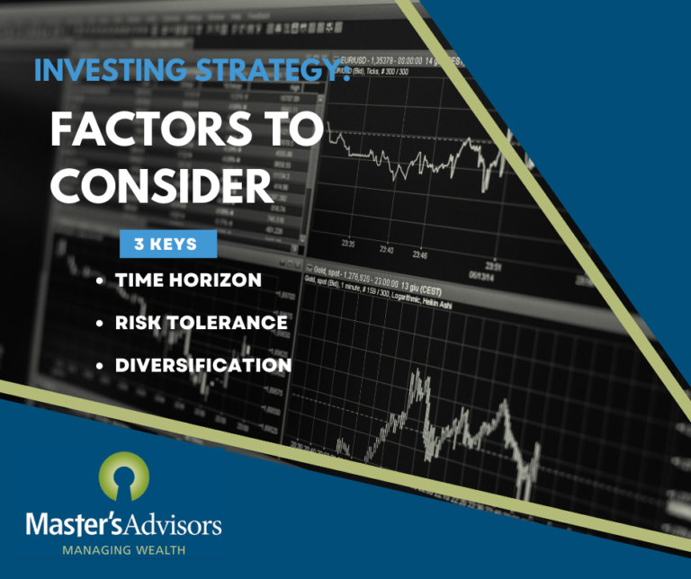 Investing Strategy: Key Factors to Consider | Masters Wealth Management