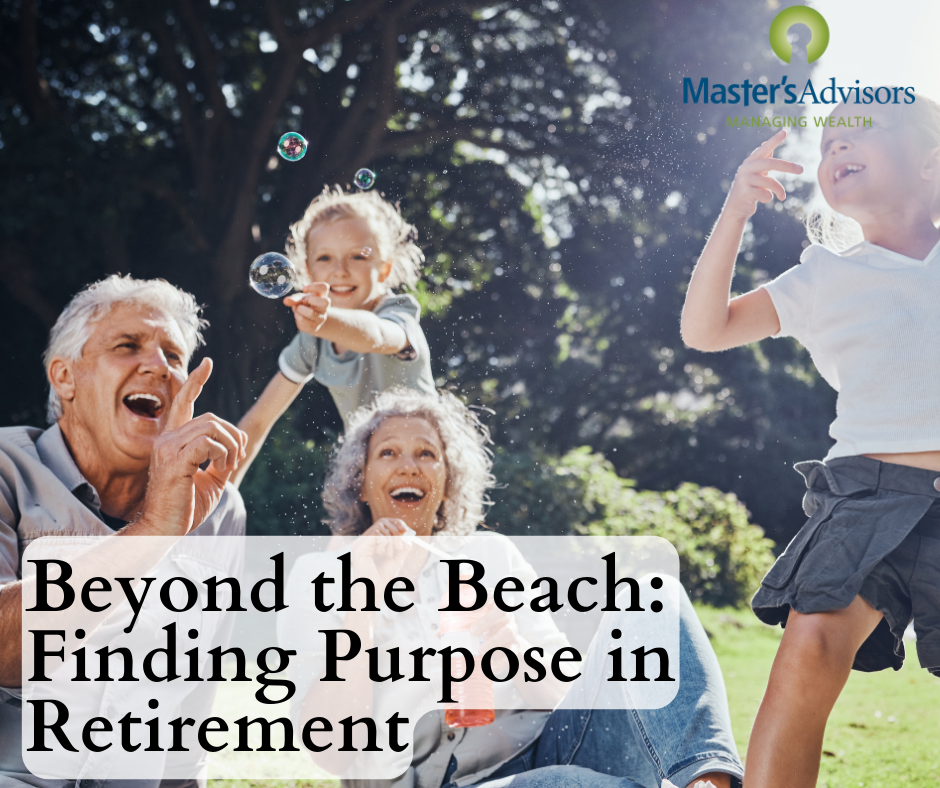 Beyond the Beach: Finding Purpose in Retirement | Masters Wealth Management